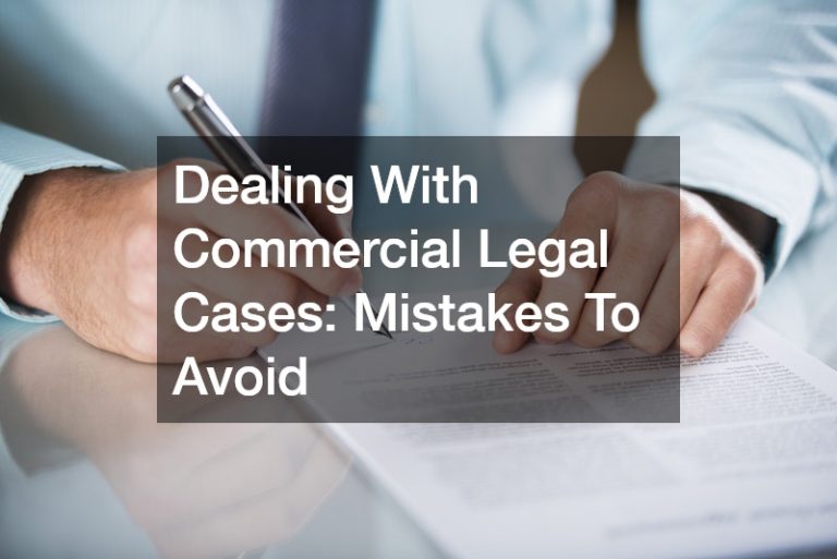 Dealing With Commercial Legal Cases Mistakes To Avoid - Clean Cities ...